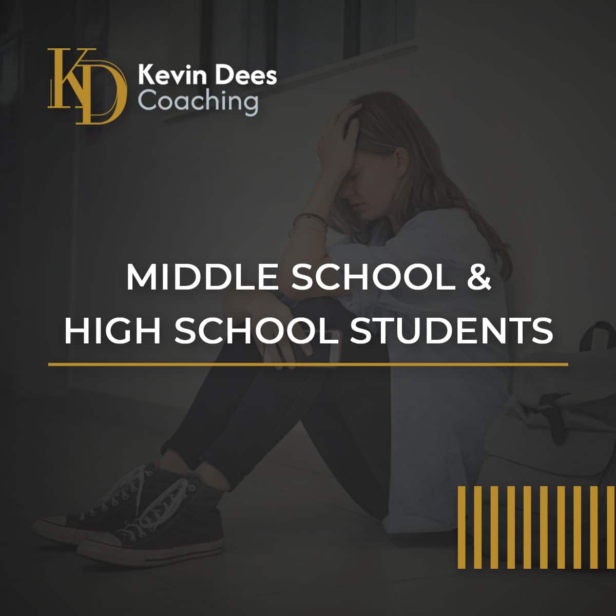 Middle School & High School Students - Kevin Dees Coaching